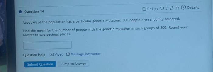 Solved Question 14 0/1 pt 599 Details About 4% of the | Chegg.com