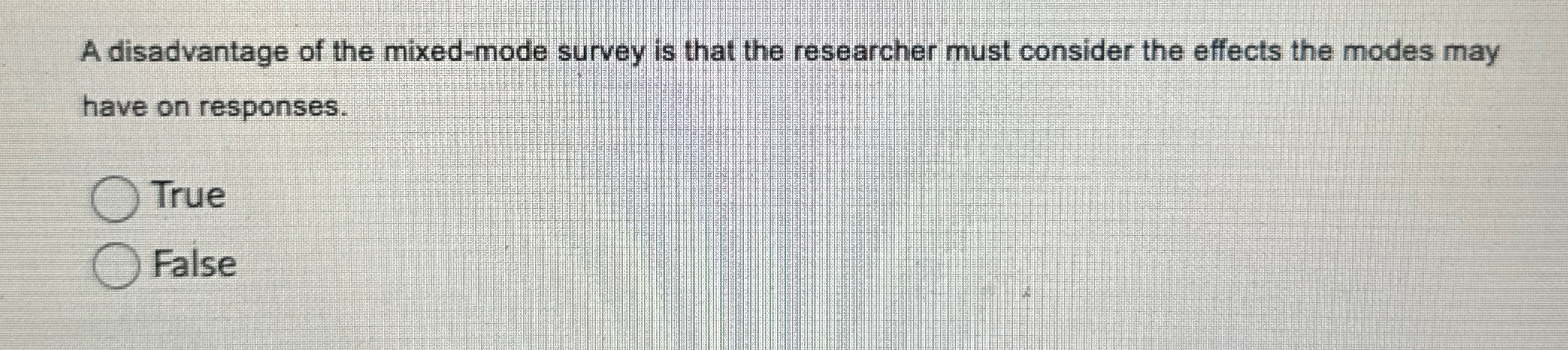 Solved A disadvantage of the mixed-mode survey is that the | Chegg.com