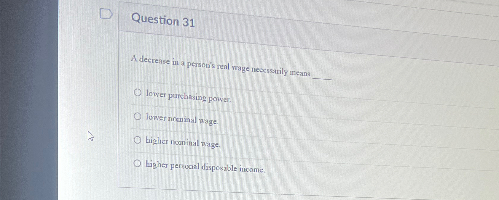 Solved Question 31A decrease in a person's real wage | Chegg.com