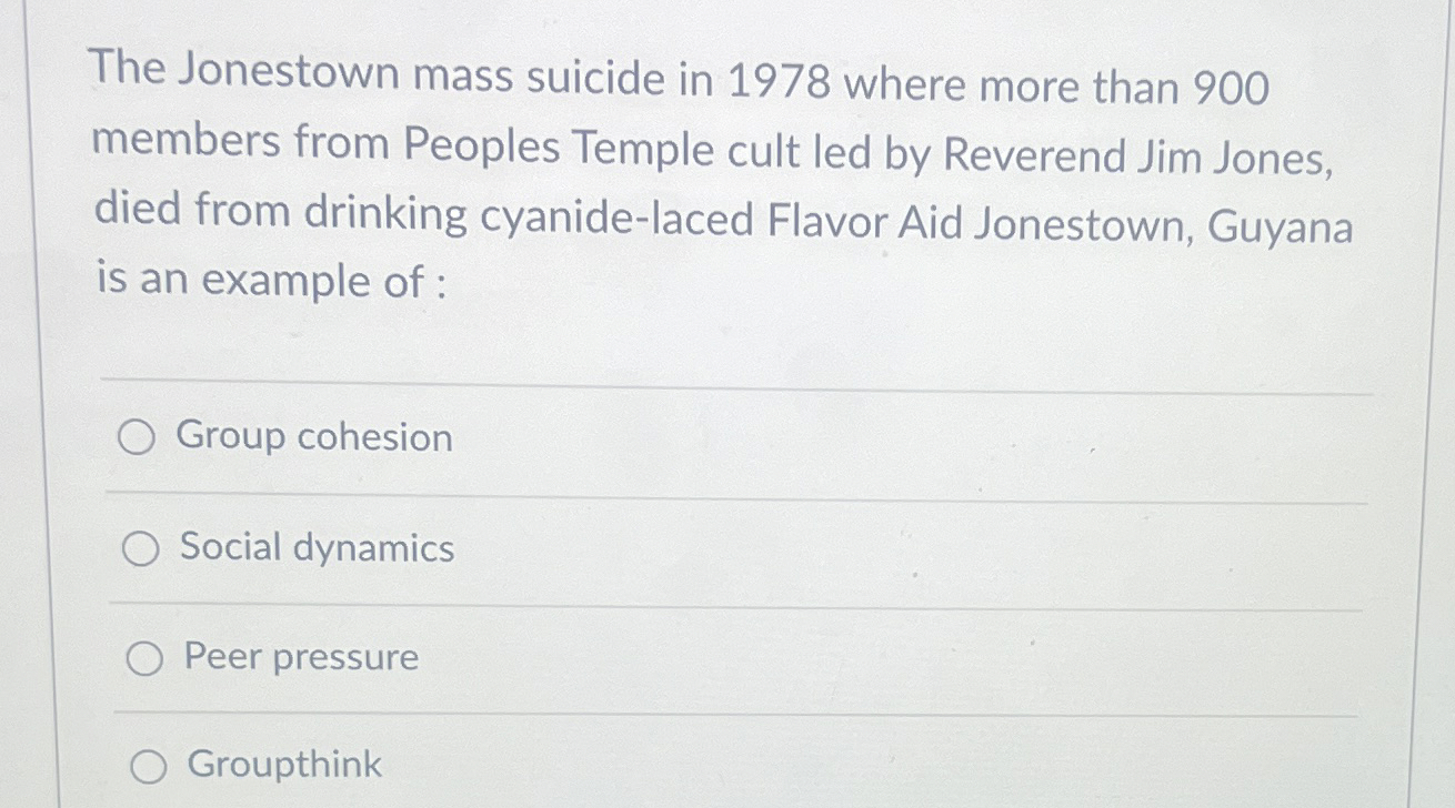 Solved The Jonestown mass suicide in 1978 ﻿where more than | Chegg.com