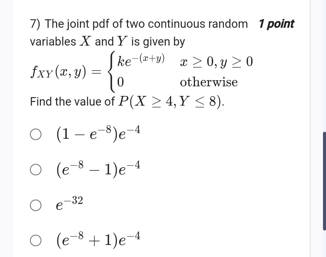 Solved 7) The joint pdf of two continuous random 1 point | Chegg.com