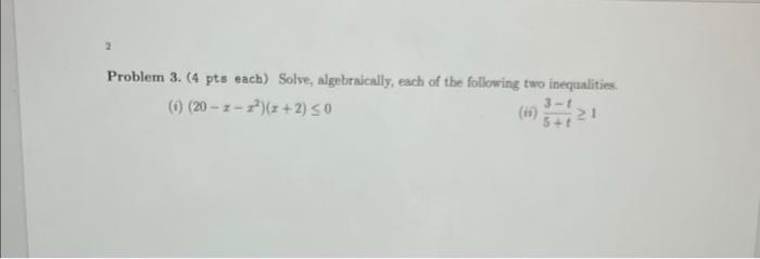 Solved Problem 3. (4 pts each) Solve, algebraically, each of | Chegg.com