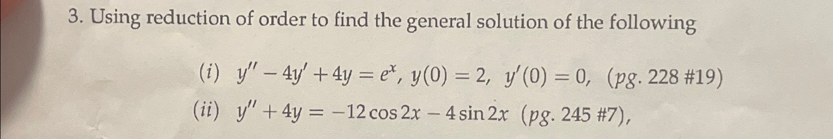 Solved Using reduction of order to find the general solution | Chegg.com