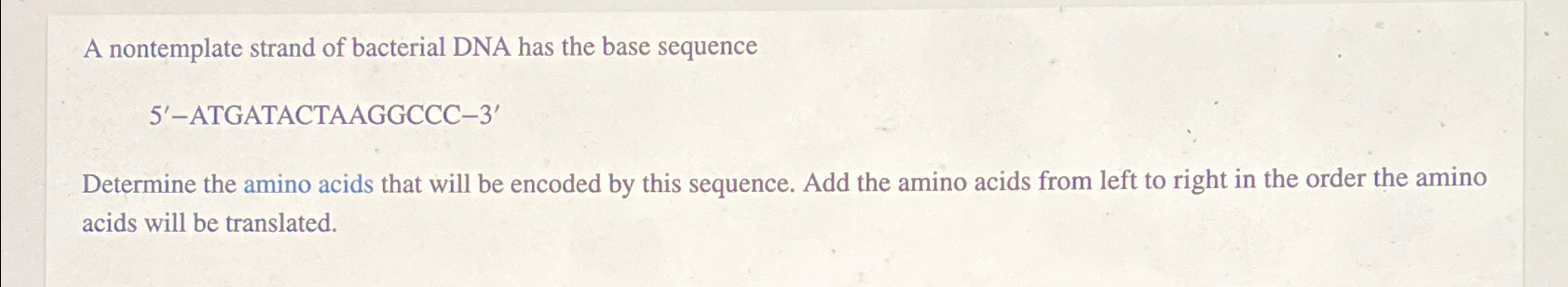 Solved A template strand of bacterial DNA has the base | Chegg.com