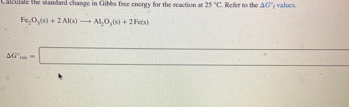 Solved Calculate the standard change in Gibbs free energy | Chegg.com