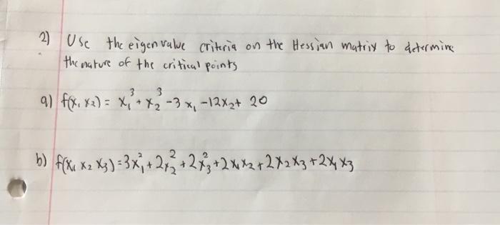 Solved 2 Use the eigenvalue criteria on the Hessian matrix | Chegg.com