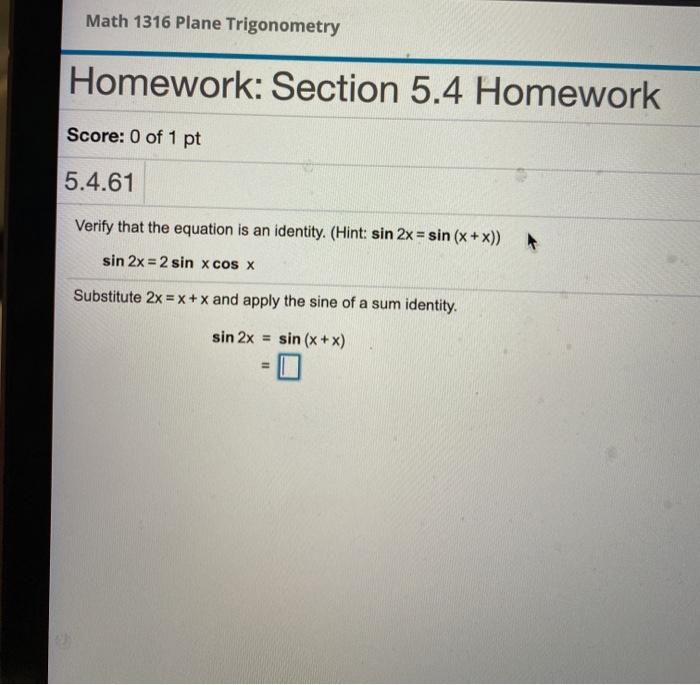 Solved Math 1316 Plane Trigonometry Homework: Section 5.4 | Chegg.com