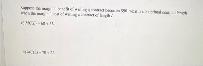 Solved 4. Suppose the marginal benefit of writing a contract | Chegg.com