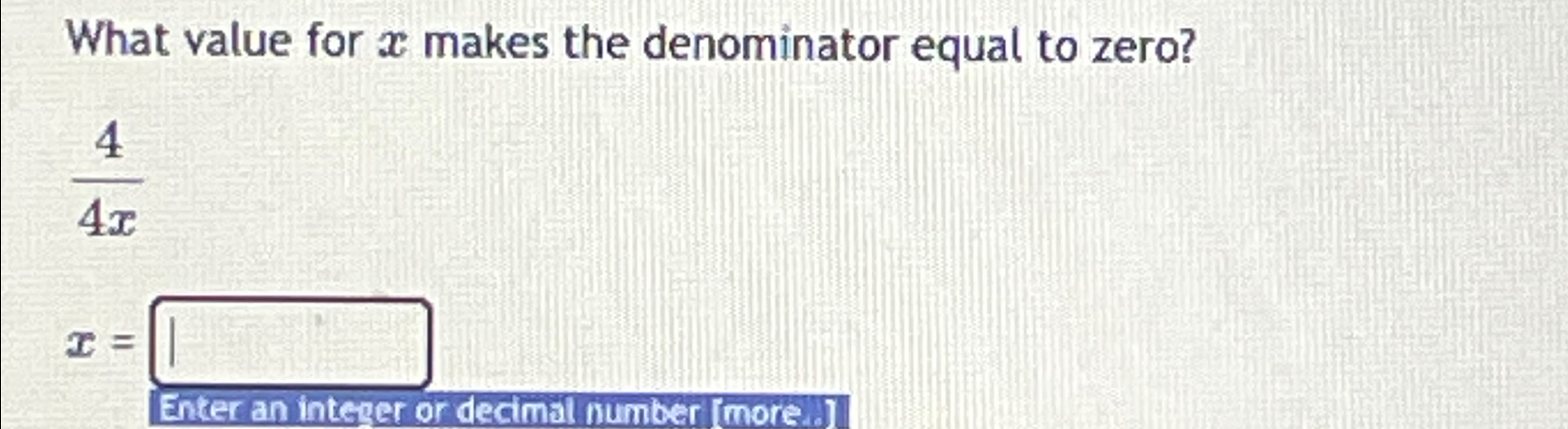 Solved What value for x ﻿makes the denominator equal to | Chegg.com