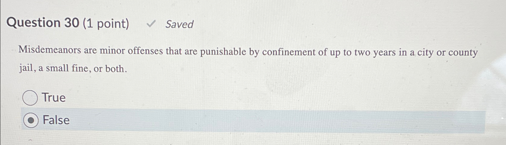 Solved Question 30 (1 ﻿point) ﻿SavedMisdemeanors are minor | Chegg.com