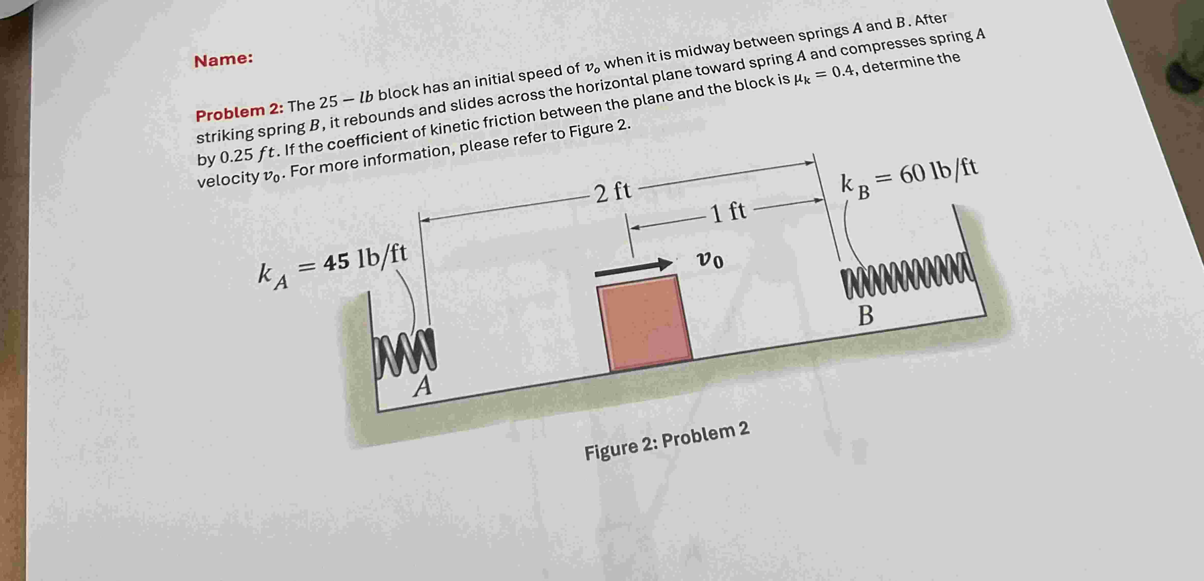 Solved Name:Problem 2: The 25-lb block has an initial speed | Chegg.com