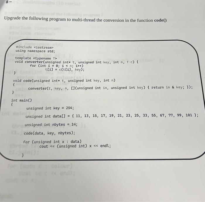 Solved Upgrade the following program to multi-thread the | Chegg.com
