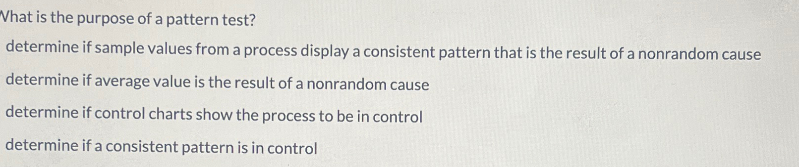 Solved What is the purpose of a pattern test?determine if | Chegg.com