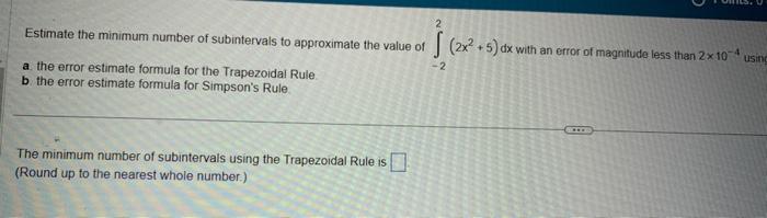 Solved Estimate the minimum number of subintervals to | Chegg.com