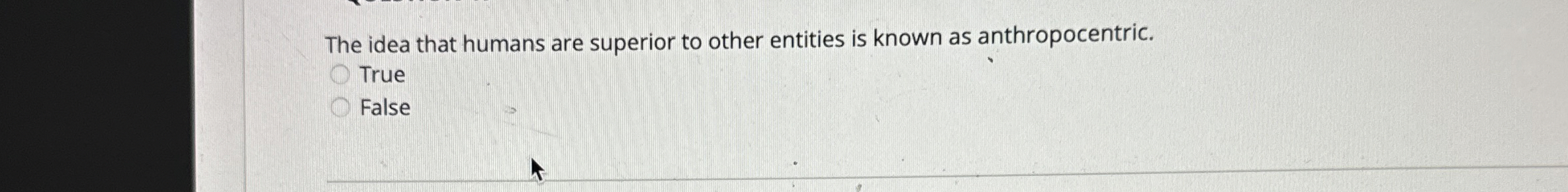 Solved The idea that humans are superior to other entities | Chegg.com