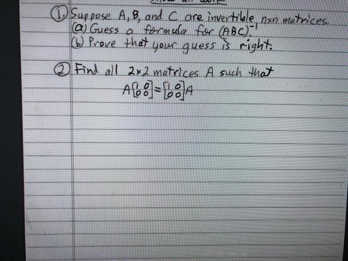 Solved @ Suppose A, B, and C are invertible nxn motrices. | Chegg.com