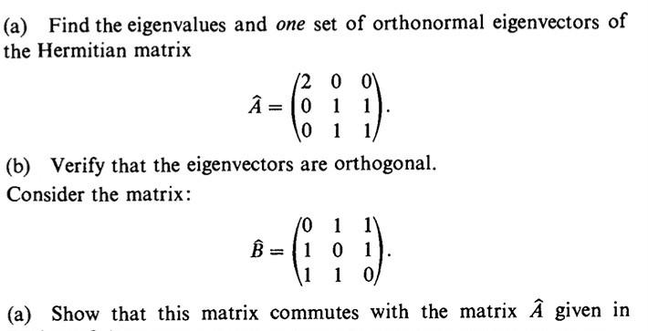 Solved b) Find at least one orthonormal set of eigenvectors | Chegg.com