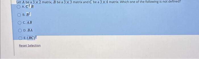 Solved Let A be a 3 x 2 matrix, B be a 3 x 3 matrix and C be | Chegg.com