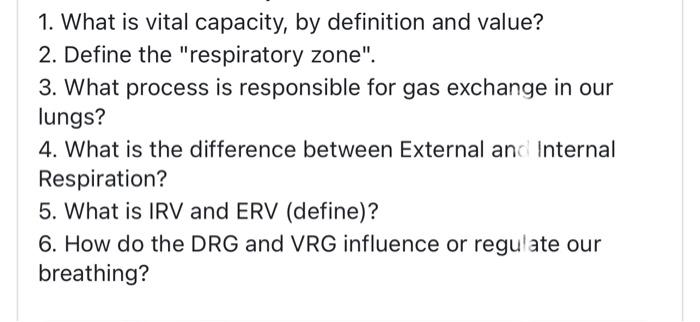 Solved 1. What is vital capacity, by definition and value? | Chegg.com