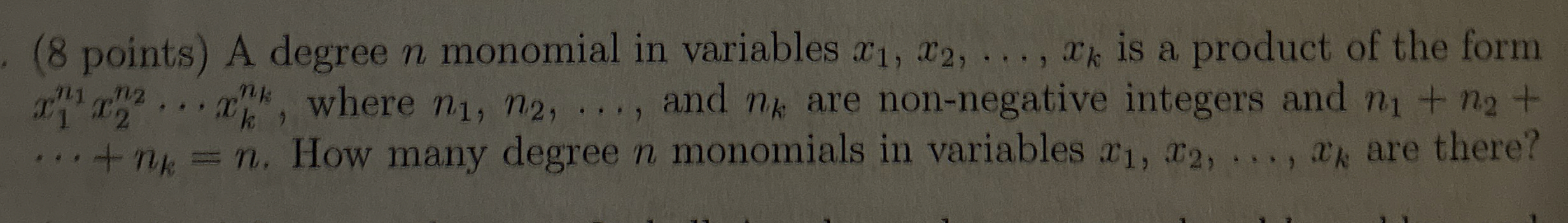 Solved (8 ﻿points) ﻿A degree n ﻿monomial in variables | Chegg.com
