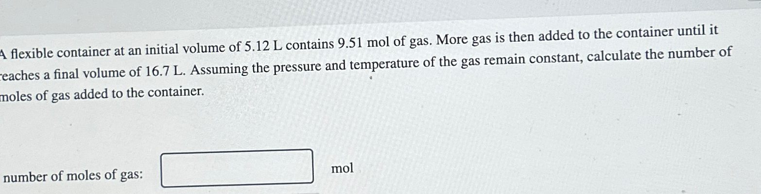 Solved A flexible container at an initial volume of 5.12L | Chegg.com