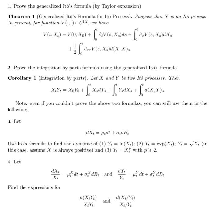 Solved 1. Prove the generalized Itô's formula (by Taylor | Chegg.com