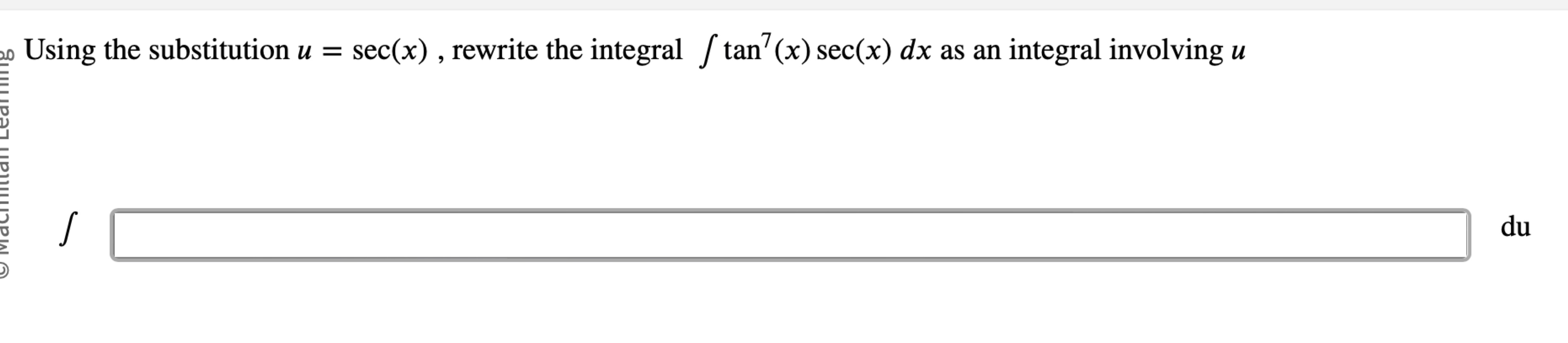 Solved Using the substitution u=sec(x), ﻿rewrite the | Chegg.com