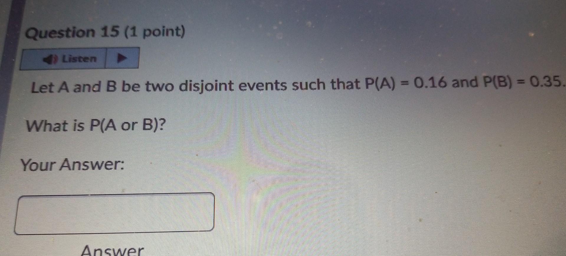 Solved Let A and B be two disjoint events such that | Chegg.com