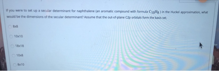 Solved If you were to set up a secular determinant for | Chegg.com