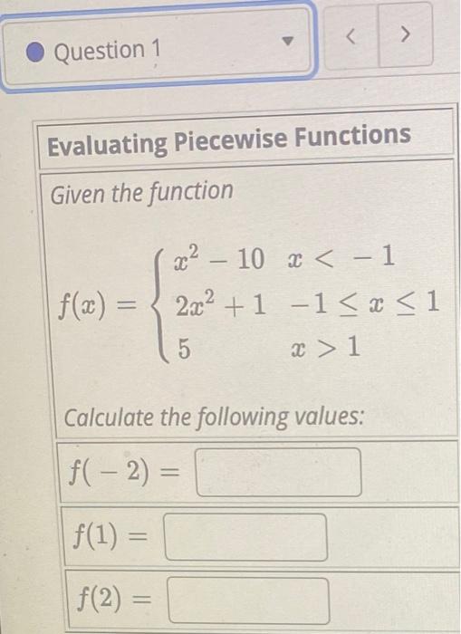 Solved Question 1 Evaluating Piecewise Functions Given | Chegg.com