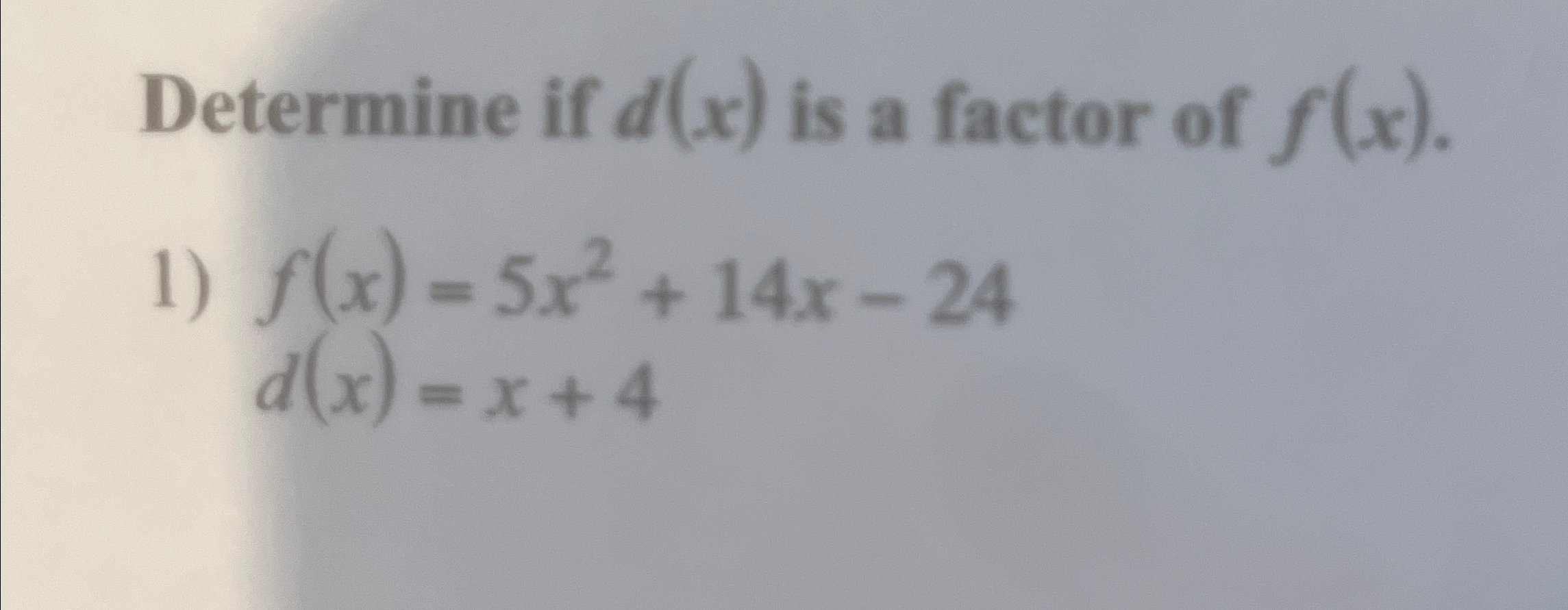 Solved Determine if d(x) ﻿is a factor of | Chegg.com