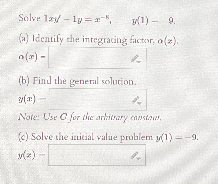 Solved Solve 1xy'-1y=x-8,y(1)=-9.(a) ﻿Identify the | Chegg.com
