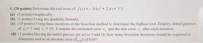 Solved 1. (20 points) Determine the real roots of | Chegg.com
