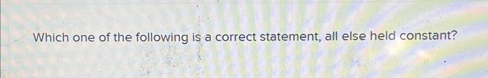 Solved Which one of the following is a correct statement, | Chegg.com