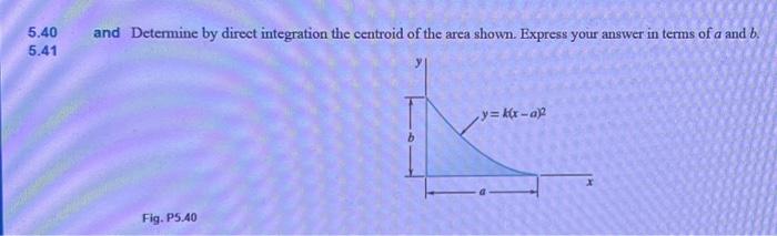 Solved 40 and Determine by direct integration the centroid | Chegg.com
