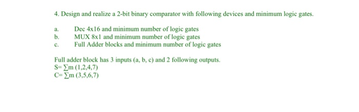 Solved 4 Design And Realize A 2 Bit Binary Comparator With 
