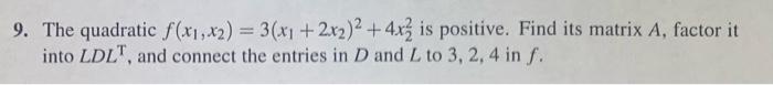 Solved 9. The quadratic f(x1,x2)=3(x1+2x2)2+4x22 is | Chegg.com