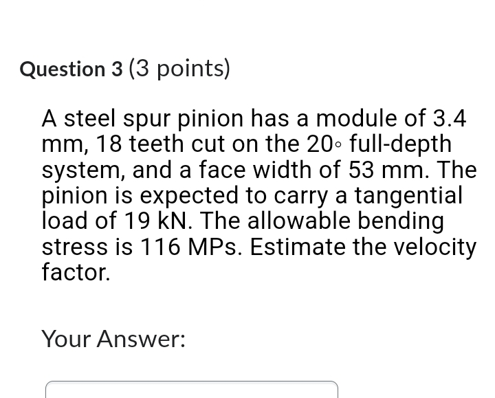 Solved Question 3 (3 ﻿points)A steel spur pinion has a | Chegg.com