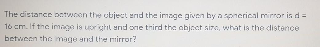 Solved The distance between the object and the image given | Chegg.com