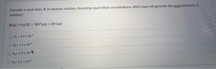 Solved Consider a weak base, B, in aqueous solution. | Chegg.com