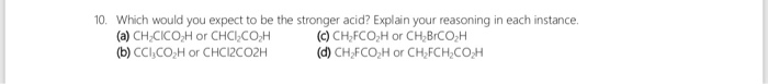 Solved 10. Which would you expect to be the stronger acid? | Chegg.com