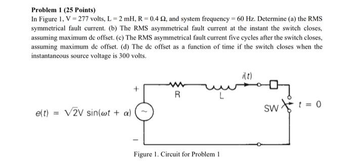 Solved Problem 1 (25 Points) In Figure 1, V=277 volts, | Chegg.com