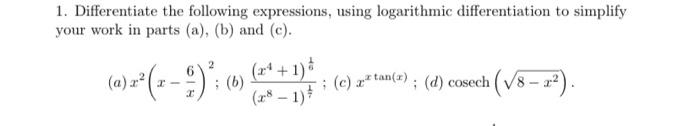 Solved 1. Differentiate the following expressions, using | Chegg.com
