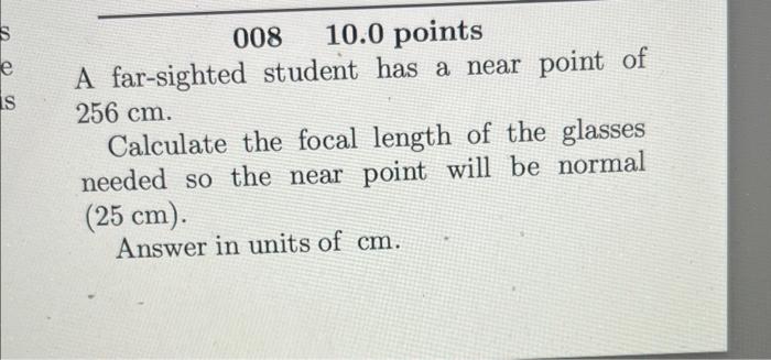 Solved 00810.0 points A far-sighted student has a near point | Chegg.com