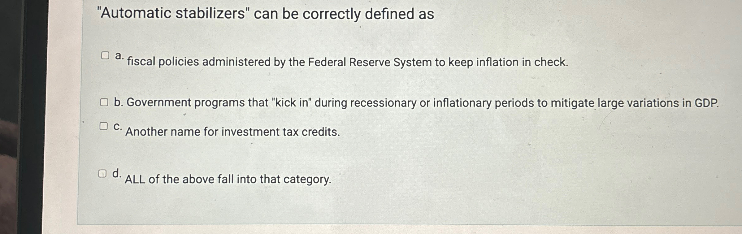 Solved "Automatic stabilizers" can be correctly defined asa. | Chegg.com
