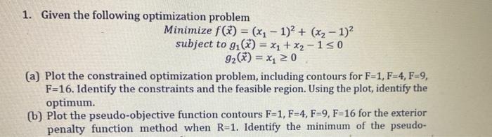 Solved 1. Given the following optimization problem Minimize | Chegg.com