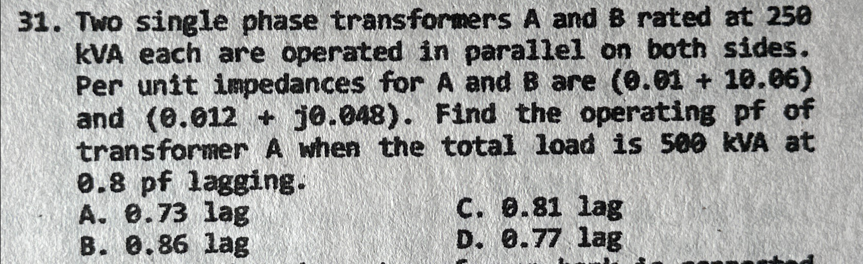 Solved Two single phase transformers A and 8 ﻿rated at 250 | Chegg.com