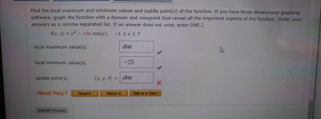 Solved Find the local maximum and minimum values and saddle | Chegg.com