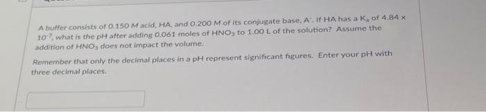 Solved A buffer consists of 0.150M acid, HA, and 0.200M of | Chegg.com