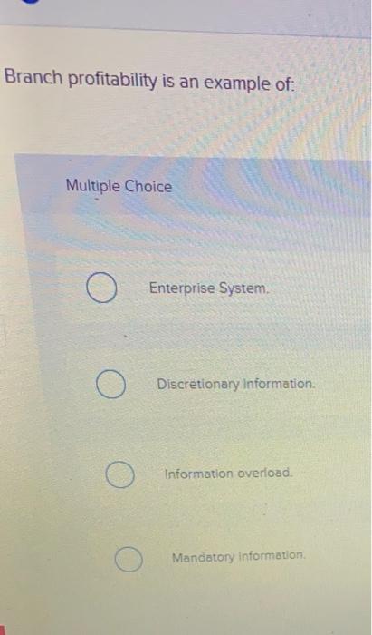 Solved Branch profitability is an example of: Multiple | Chegg.com